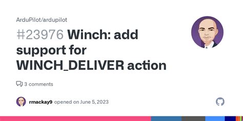 Winch Add Support For Winchdeliver Action · Issue 23976 · Ardupilotardupilot · Github