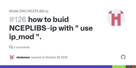 how to buid nceplibs ip with use ip mod · issue 126 · noaa emc
