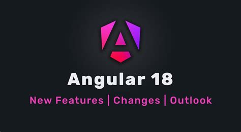 What S New In Angular 18 Therichpost