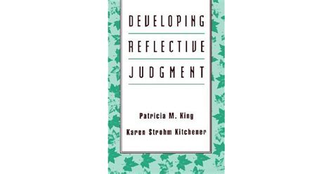 Developing Reflective Judgment By Patricia M King