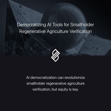 Democratizing Ai Tools For Smallholder Regenerative Agriculture Verification → Scenario