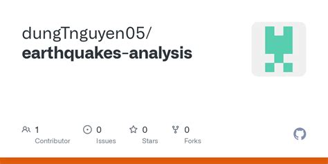 GitHub DungTnguyen Earthquakes Analysis
