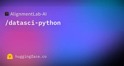 AlignmentLab AI Datasci Python Datasets At Hugging Face