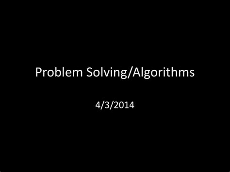 problem solving algorithms 4 3 2014