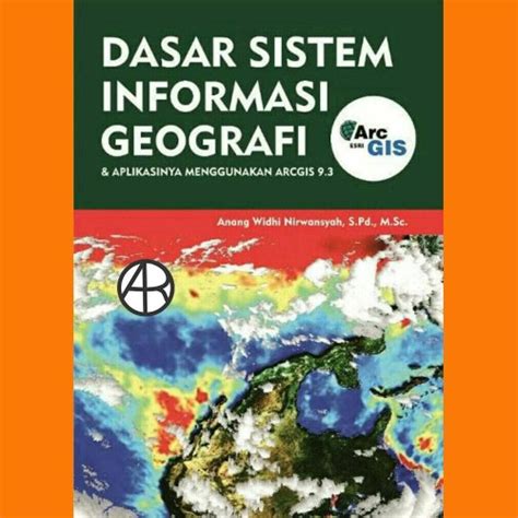 Jual Dasar Sistem Informasi Geografi Dan Aplikasinya Menggunakan ARCGIS Kab Sleman