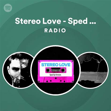Stereo Love Sped Up Version Radio Playlist By Spotify Spotify