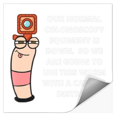 Funny Colonoscopy Meme Design Worm With A Camera Stickers Sold By
