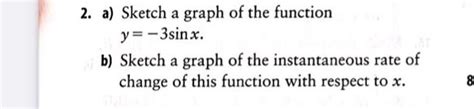Solved A Sketch A Graph Of The Function Y Sinx B Chegg Com
