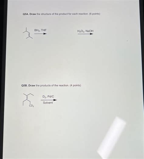 Solved Q5a Draw The Structure Of The Product For Each