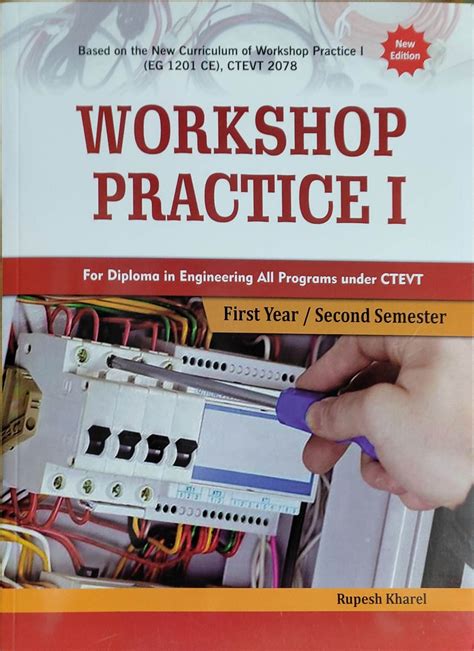Workshop Practice I For Diploma In Engineering All Programs Under Ctevt First Year Second