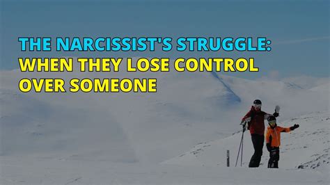 🔴The Narcissist's Struggle: When They Lose Control Over Someone | Narc Pedia | NPD - YouTube