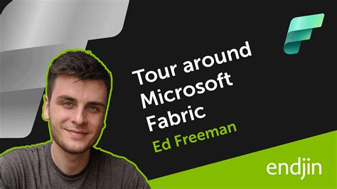 A Tour Around Microsoft Fabric Endjin