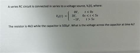 Solved A Series Rc ﻿circuit Is Connected In Series To A