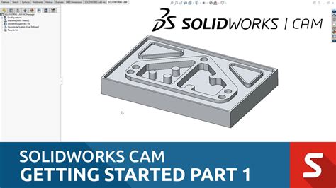 Getting Started With SOLIDWORKS CAM Part