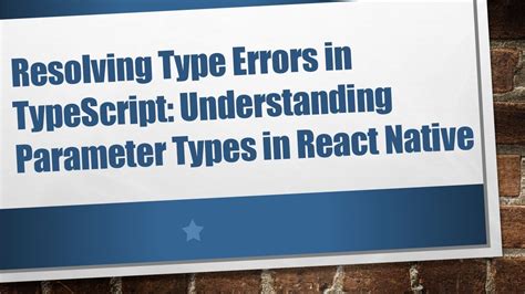 Resolving Type Errors In Typescript Understanding Parameter Types In React Native Youtube