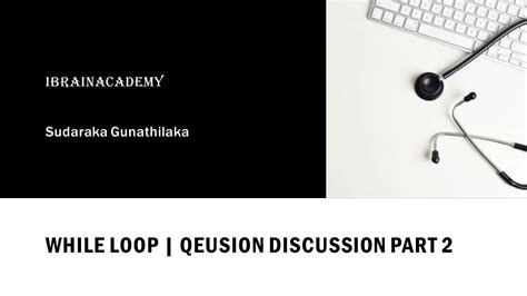 LOOP While Loop Question Discussion 2 Sudaraka Gunathilaka YouTube
