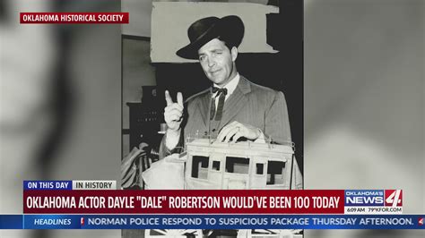 Oklahoma Actor Dayle “dale” Robertson Wouldve Been 100