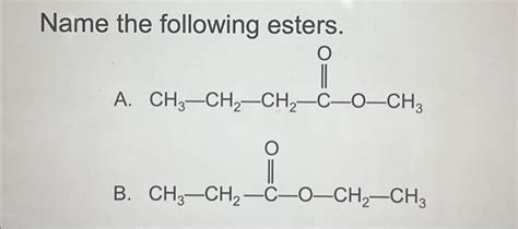 Solved Name the following esters. LOCH₂ || A. | Chegg.com