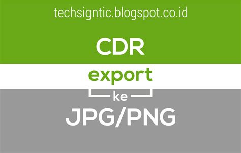 Tutorial Export File Coreldraw X7 Ke  Dan Png Techsigntic