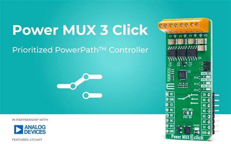 Power Mux 3 Click Designed To Manage Multiple Power Sources In Systems