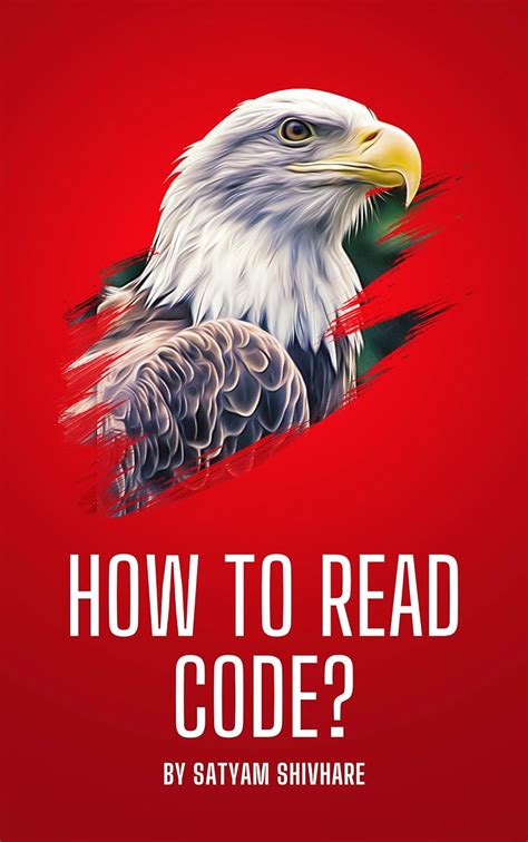 How To Read Code How To Read Code Code Like A Sir Book EBook SHIVHARE SATYAM Amazon