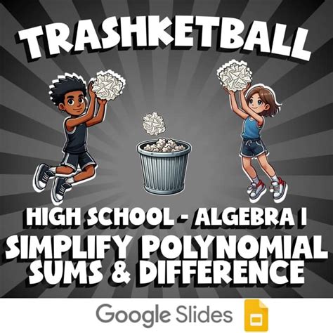 Simplify Polynomial Sums And Difference Trashketball Math Game No Prep