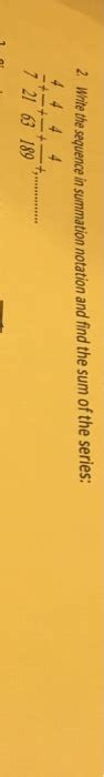 Solved Write The Sequence In Summation Notation And Find The