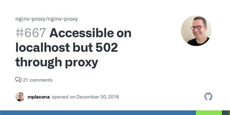 accessible on localhost but 502 through proxy · issue 667 · nginx