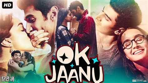 Ok Jaanu Full Movie Review And Facts Aditya Roy Kapur Shraddha Kapoor Naseeruddin Shah Youtube Ok Jaanu Full Movie Review And Facts Aditya Roy Kapur Shraddha Kapoor Naseeruddin Shah Youtube