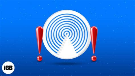 How To Fix AirDrop Not Working On IPhone IPad Or Mac IGeeksBlog