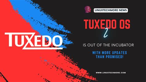 tuxedo os 2 is out of the incubator with more features than promised
