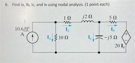 solved 6 find la ib ic and ix using nodal analysis 1
