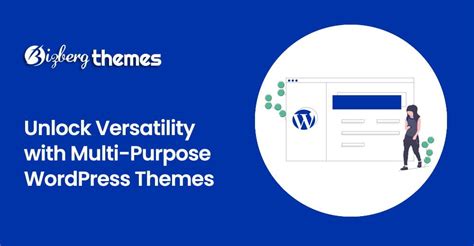 Unlock Versatility With Multi Purpose WordPress Themes