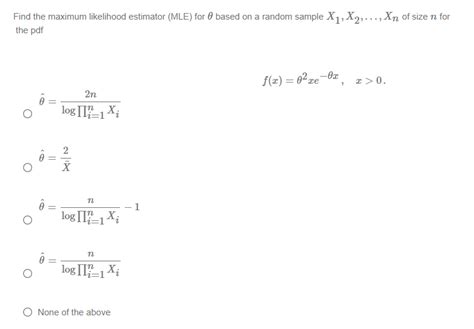 Find The Maximum Likelihood Estimator MLE For StudyX