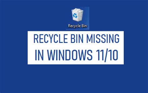 Fixed Recycle Bin Is Missing On Windows Desktop