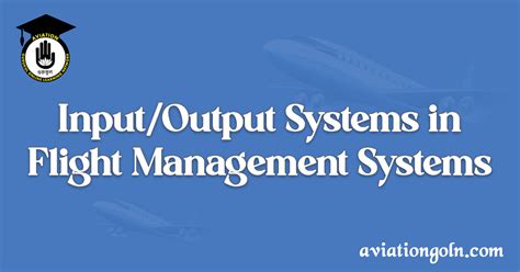 Inputoutput Systems In Flight Management Systems Aviation Gurukul Goln