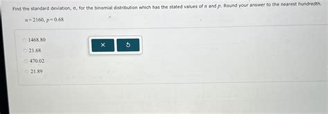 Solved Find the standard deviation σ for the binomial Chegg