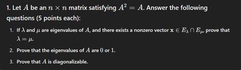 Solved Let A ﻿be An N×n ﻿matrix Satisfying A2a ﻿answer The