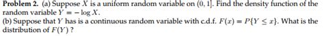 Solved Problem A Suppose X Is A Uniform Random Variable Chegg