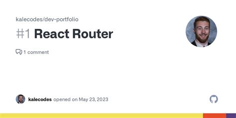 React Router · Issue 1 · Kalecodesdev Portfolio · Github