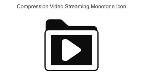 Compression Video Streaming Monotone Icon In Powerpoint Pptx Png And Editable Eps Format Ppt Sample