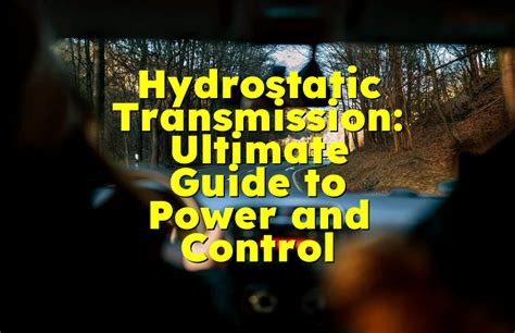 How Does Hydrostatic Transmission Work Quick Guide