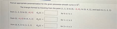 Solved Find An Appropriate Parametrization For The Given