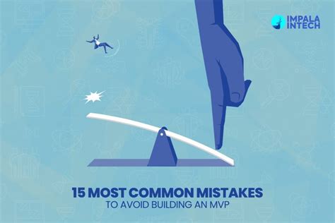 15 Expensive MVP Mistakes To Avoid Impala Intech