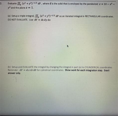 Solved 2 Evaluate S X2 Y2 1 2 Dv Where E Is The Solid