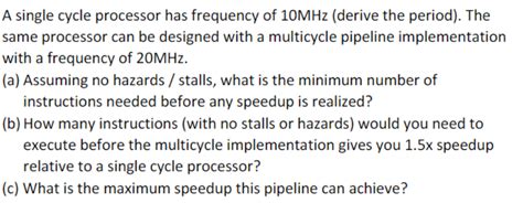 Solved A Single Cycle Processor Has Frequency Of MHz Chegg