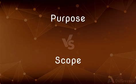 Purpose Vs Scope Whats The Difference