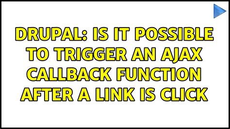 Drupal Is It Possible To Trigger An Ajax Callback Function After A