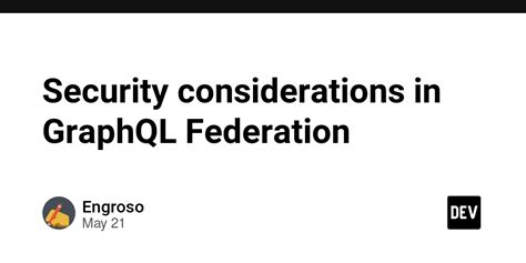 Security Considerations In Graphql Federation Dev Community