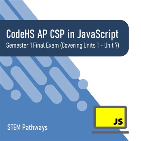 Codehs Ap Csp In Javascript Semester 1 Final Exam Units 1 Through